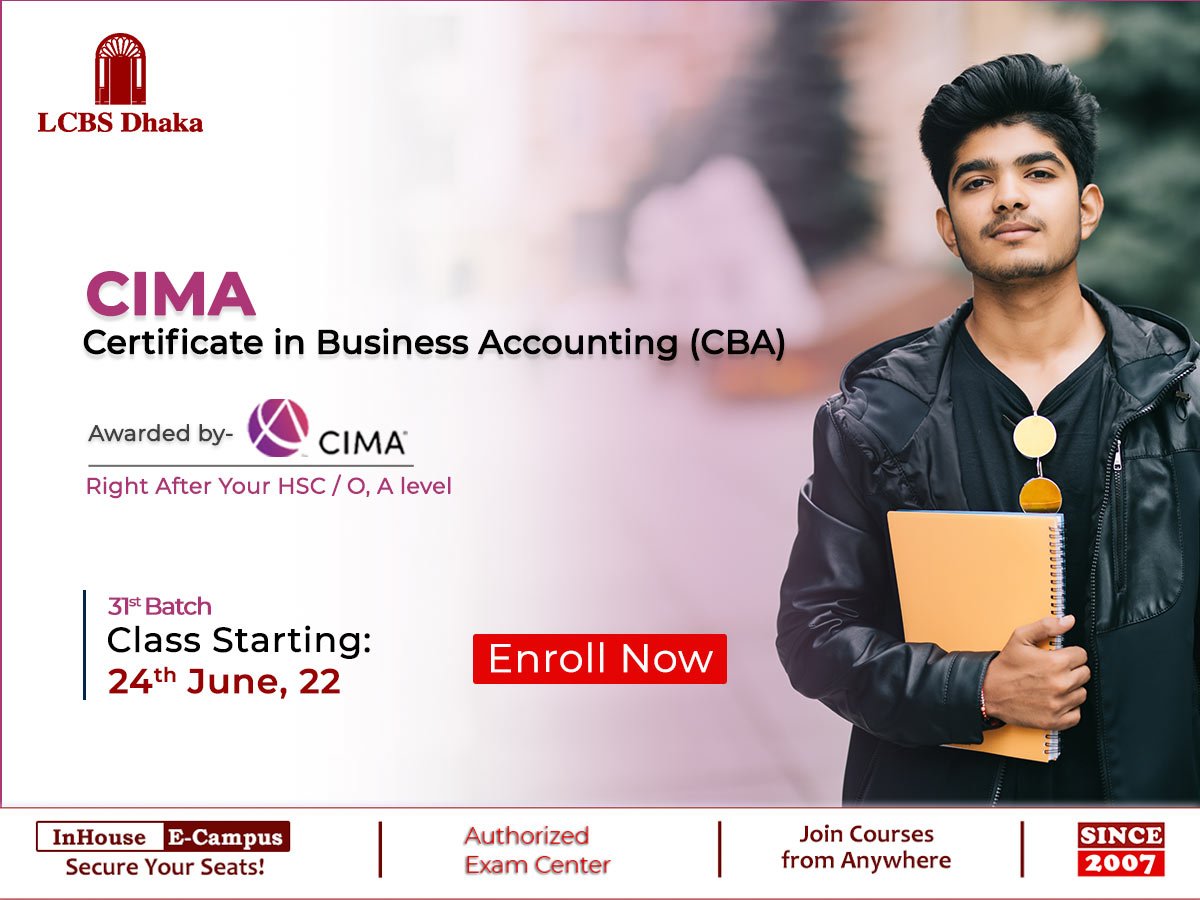 CIMA- CBA (Certificate in Business Accounting) - LCBS Dhaka Limited