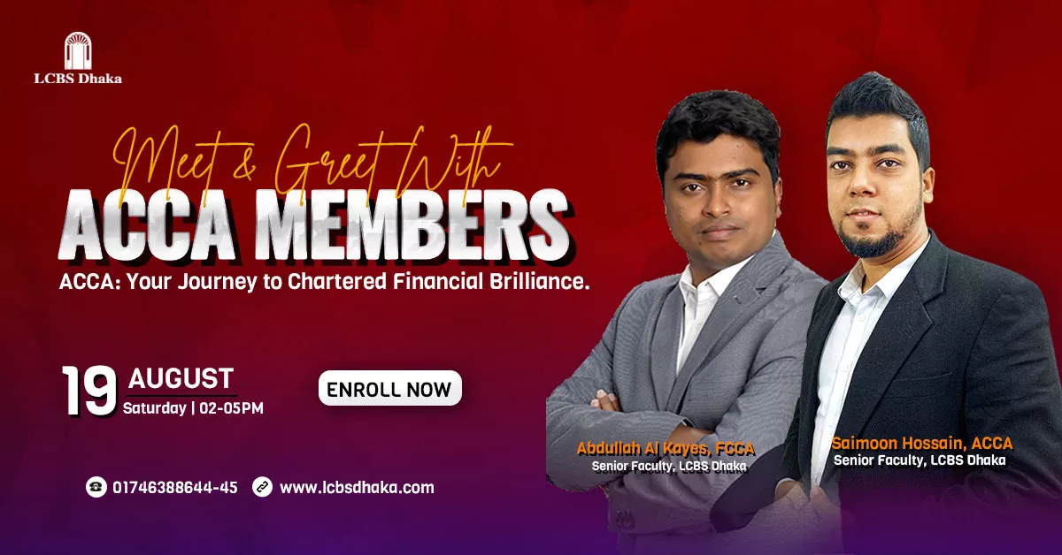 Meet & Greet With ACCA Members - LCBS Dhaka Limited