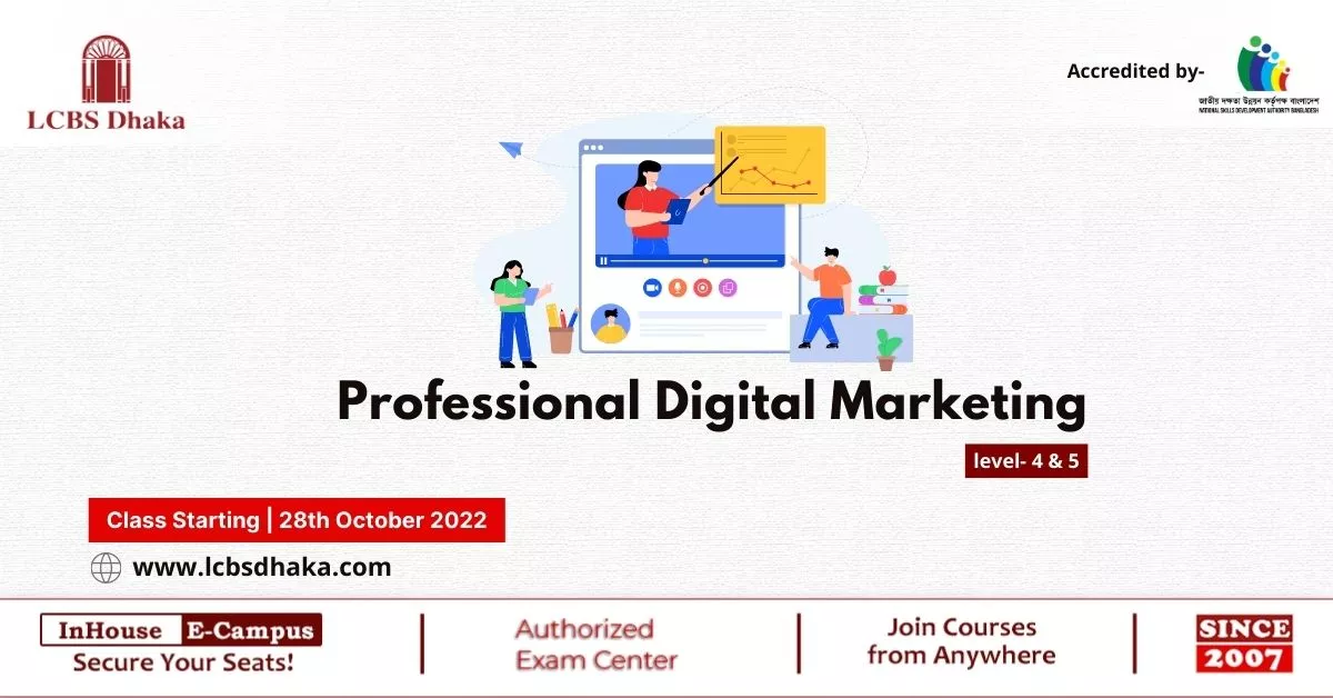 Professional Digital Marketing - LCBS Dhaka Limited