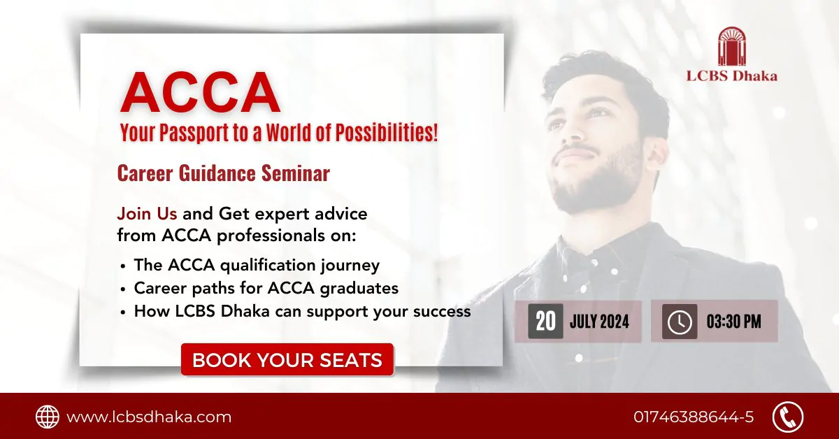 Unlock Your Career Success with ACCA - Free Seminar - LCBS Dhaka Limited